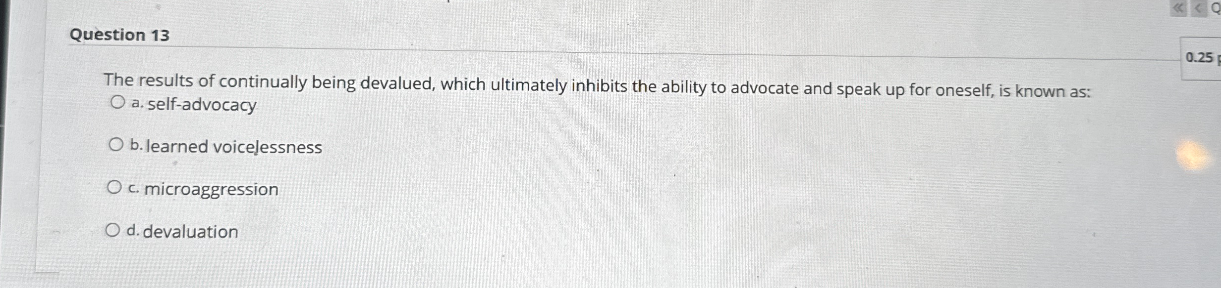 Solved Question 13The results of continually being devalued, | Chegg.com