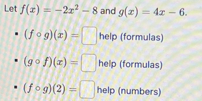 Solved Let f(x)=−2x2−8 and g(x)=4x−6. (f∘g)(x)= help | Chegg.com