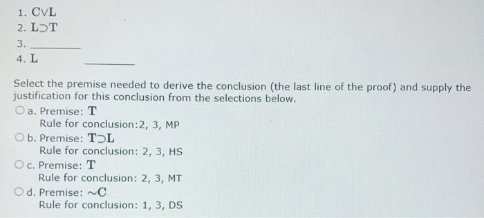 Solved 1. Nos 2. 3. S Select the premise needed to derive | Chegg.com