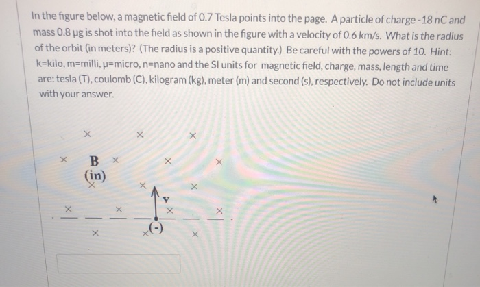 Solved In the figure below, a magnetic field of 0.7 Tesla | Chegg.com