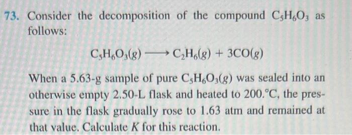 Solved 3. Consider the decomposition of the compound C5H6O3 | Chegg.com