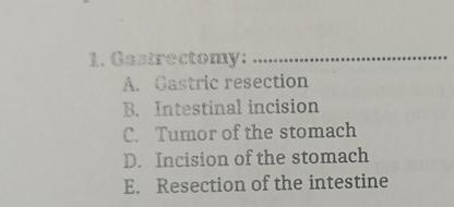 Solved Baвrectomy:A. ﻿Gastric resectionB. ﻿Intestinal | Chegg.com
