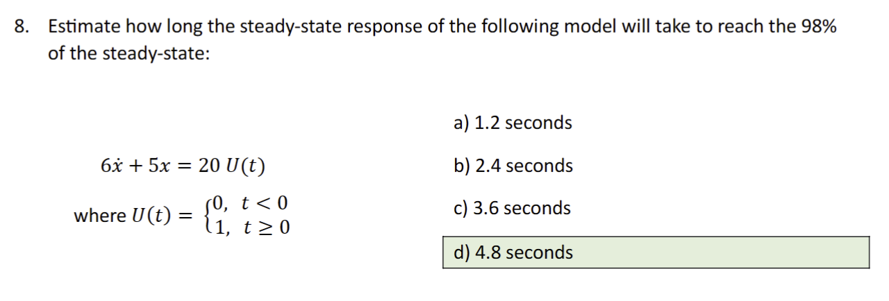 Solved Estimate how long the steady-state response of the | Chegg.com