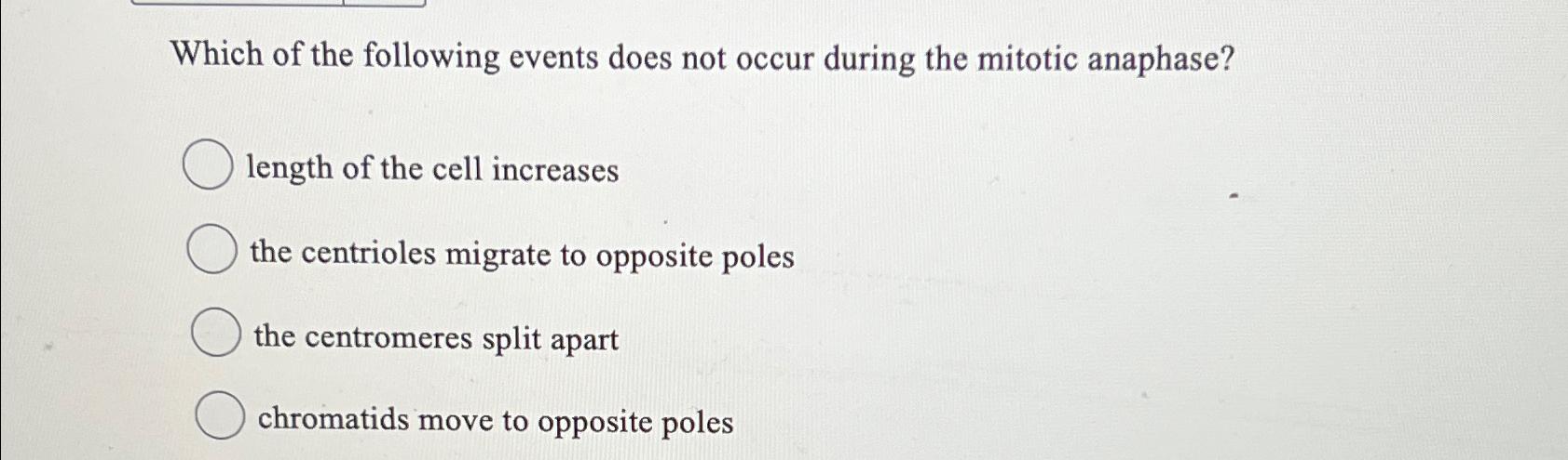 Solved Which of the following events does not occur during | Chegg.com