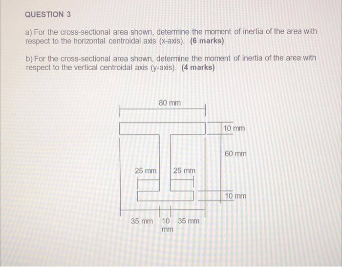 Solved QUESTION 3 a) For the cross-sectional area shown, | Chegg.com