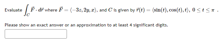 Solved Evaluate ∫C﻿vec(F)*dvec(r) ﻿where | Chegg.com