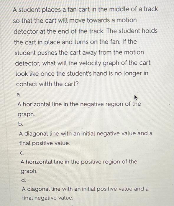 Solved A student places a fan cart in the middle of a track | Chegg.com