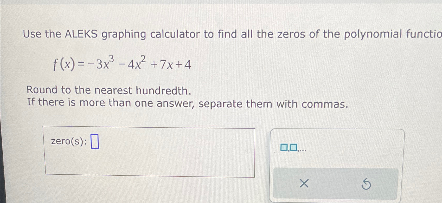 Solved Use the ALEKS graphing calculator to find all the | Chegg.com