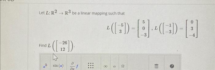 Solved Let L:R2→R3 be a linear mapping such that | Chegg.com