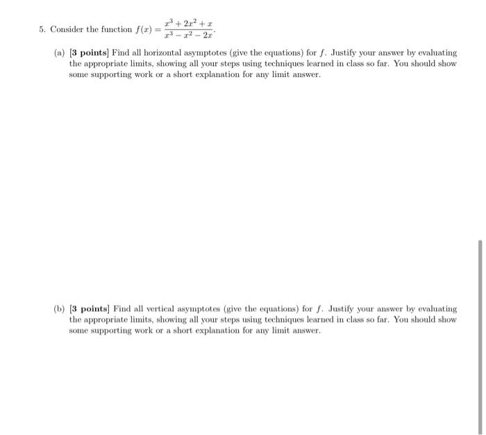 Solved Consider the function f(x)=x3−x2−2xx3+2x2+x. (a) [3 | Chegg.com