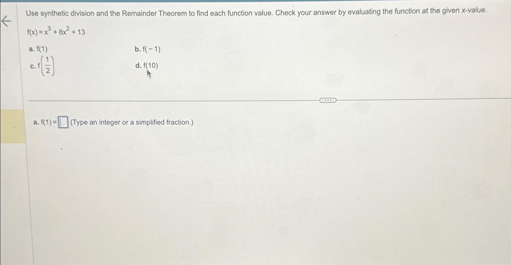 Solved Use synthetic division and the Remainder Theorem to | Chegg.com