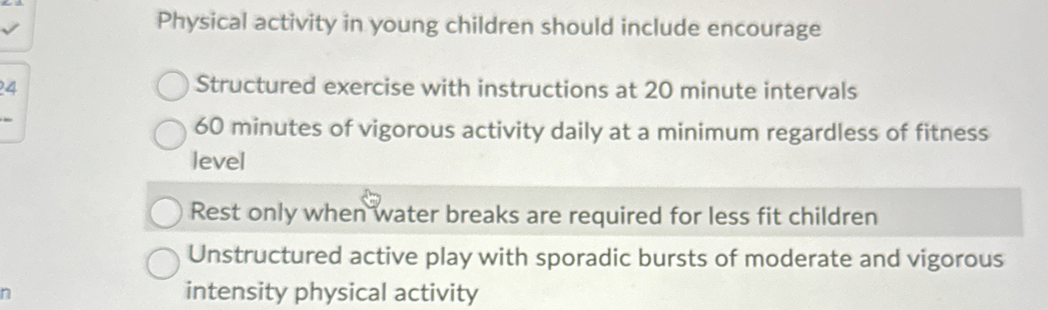 Solved Physical activity in young children should include | Chegg.com