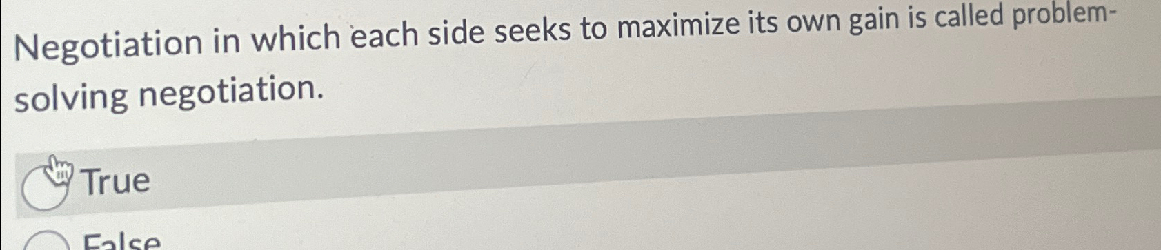 Solved Negotiation in which each side seeks to maximize its | Chegg.com