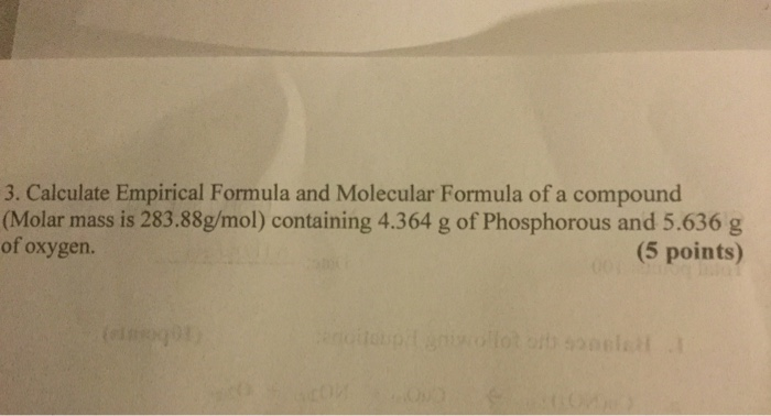 Solved 3. Calculate Empirical Formula and Molecular Formula | Chegg.com