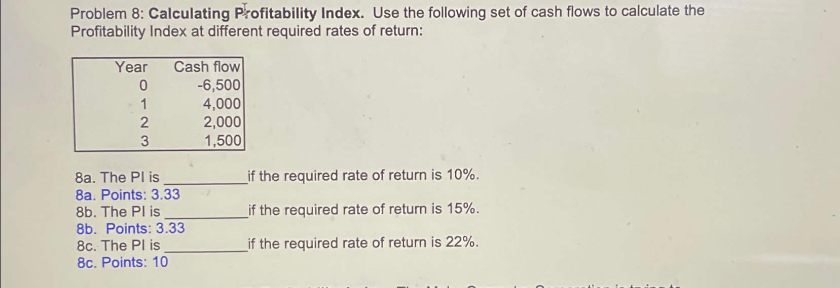 Solved Problem 8: Calculating Profitability Index. Use the | Chegg.com