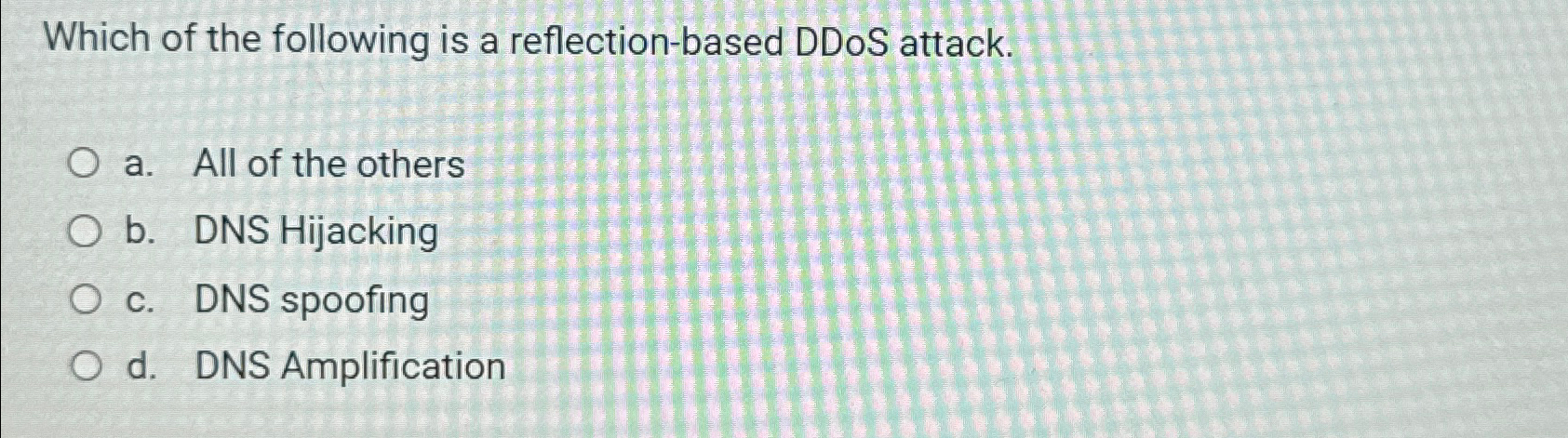 Solved Which of the following is a reflection-based DDoS | Chegg.com