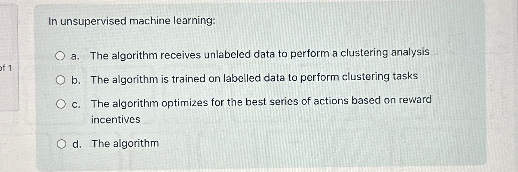 Solved In unsupervised machine learning:a. ﻿The algorithm | Chegg.com