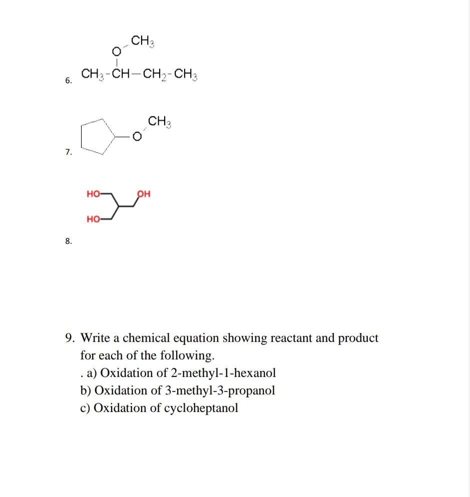 Solved 6. 7. - CH3 O CH3-CH-CH₂-CH3 CH3 HO- HO- OH 8. 9. | Chegg.com