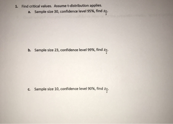 Solved 1. Find critical values. Assume t-distribution | Chegg.com