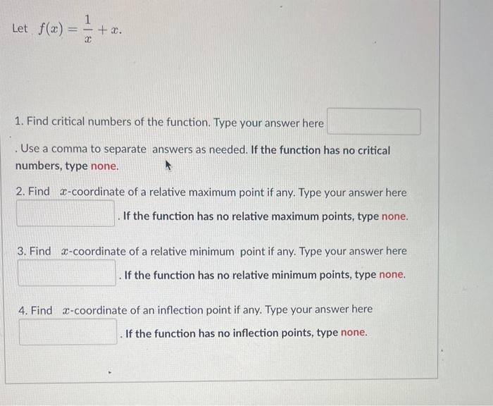 Solved Let f(x)=x1+x 1. Find critical numbers of the | Chegg.com