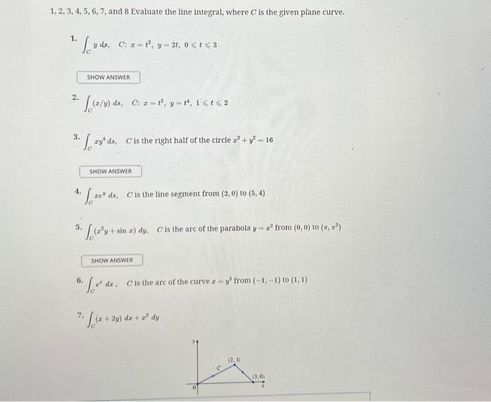 Solved 1,2,3,4,5,6,7, and 8 Evaluate the line integral, | Chegg.com