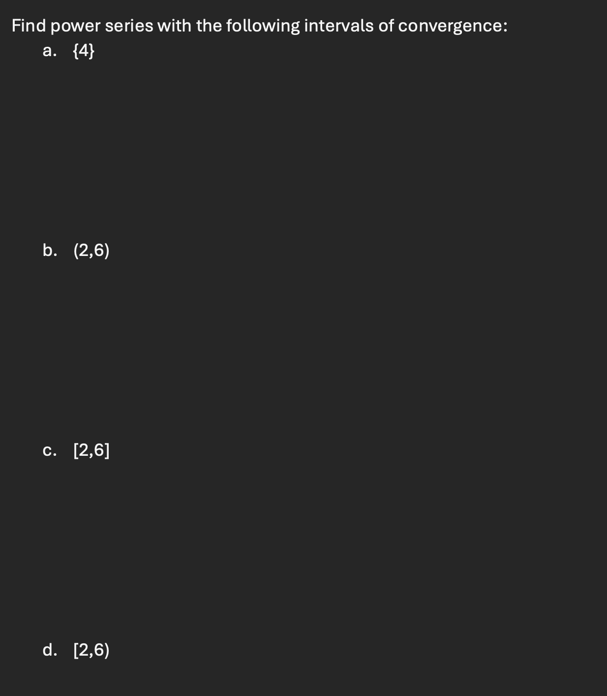 Solved Find power series with the following intervals of | Chegg.com