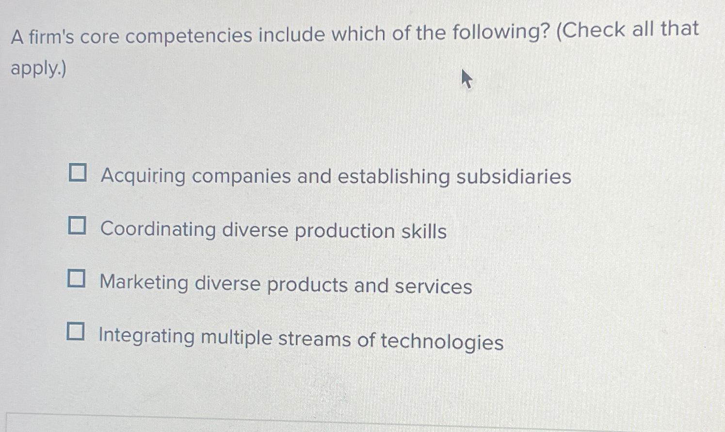 Solved A firm's core competencies include which of the | Chegg.com