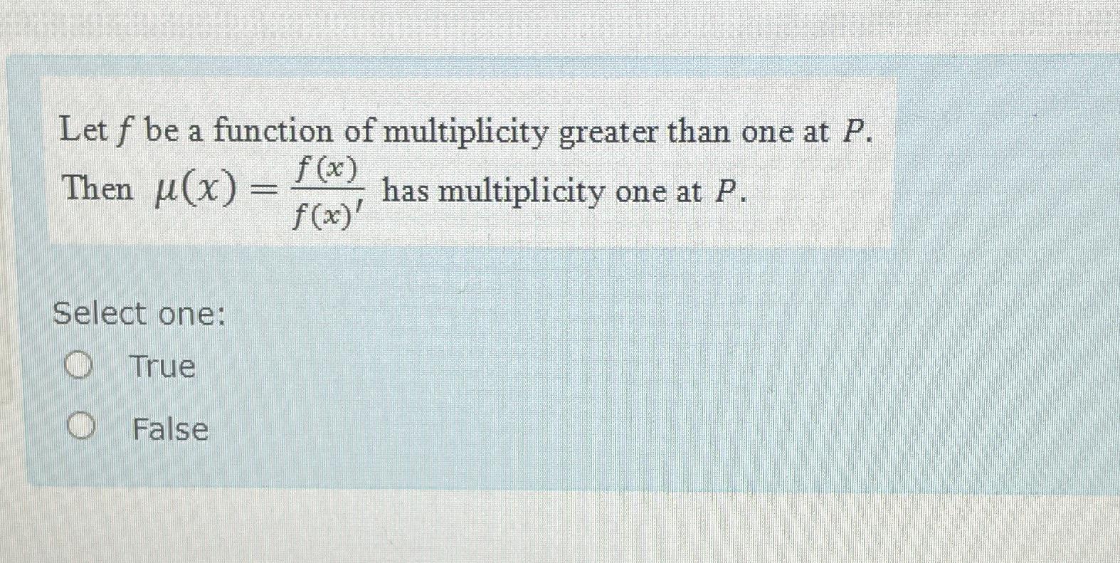 Solved Let f ﻿be a function of multiplicity greater than one | Chegg.com