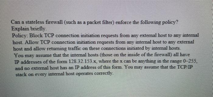 Solved Can a stateless firewall (such as a packet filter) | Chegg.com