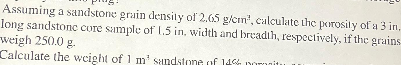 Solved Assuming a sandstone grain density of 2.65gcm3, | Chegg.com
