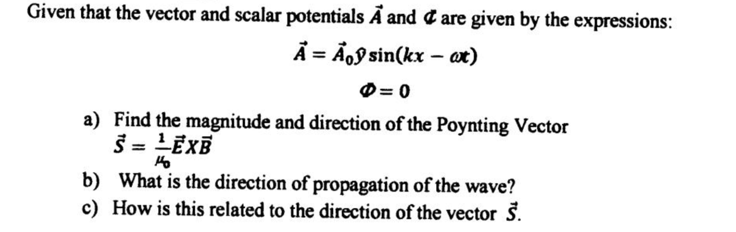 Solved Given that the vector and scalar potentials vec(A) | Chegg.com