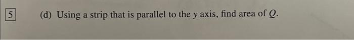 Solved (c) Using shells (that is, strips parallel to the | Chegg.com