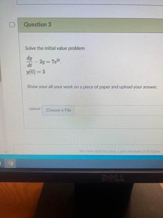Solved Solve the initial value problem dtdy−2y=7e2ty(0)=3 | Chegg.com