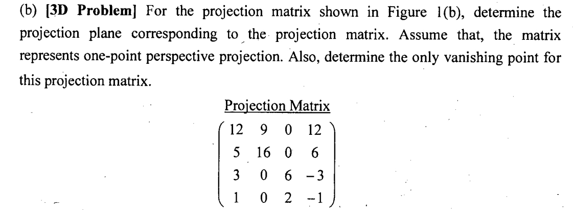 Solved For the projection matrix shown in Figure, determine | Chegg.com