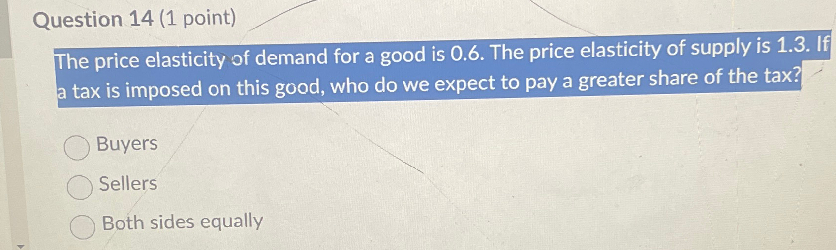 Solved Question 14 (1 ﻿point)The price elasticity of demand | Chegg.com