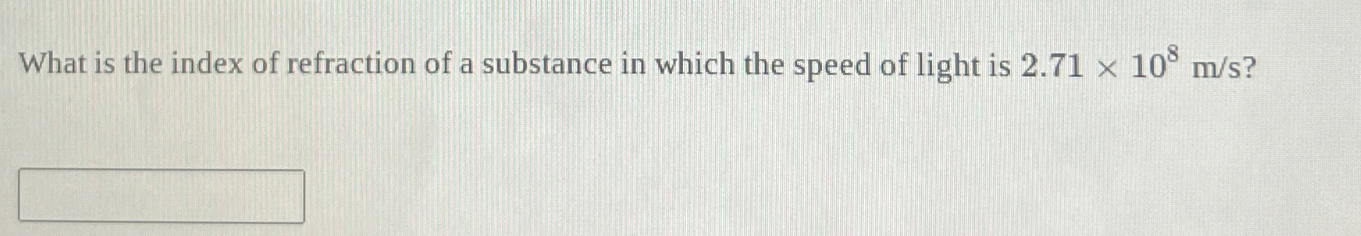 Solved What is the index of refraction of a substance in | Chegg.com