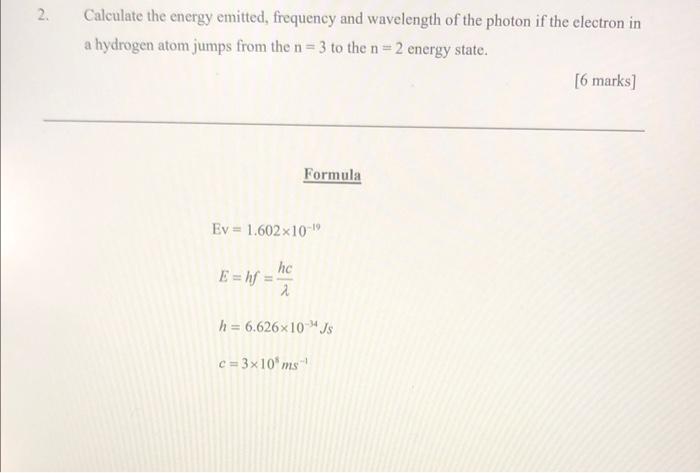Solved 2. Calculate the energy emitted, frequency and | Chegg.com