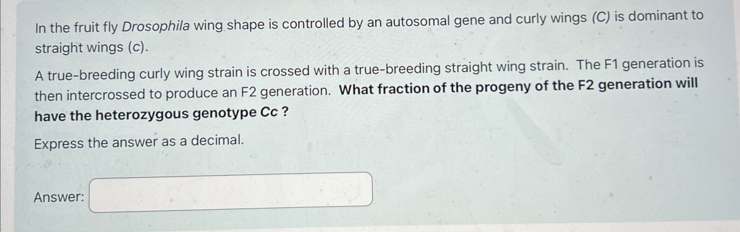 Solved In the fruit fly Drosophila wing shape is controlled | Chegg.com