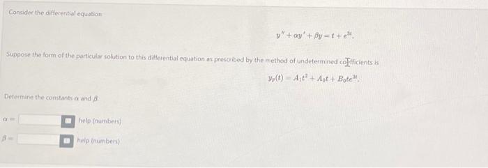 Solved Consider the differential equation y′′+αy′+βy=t+e3t | Chegg.com
