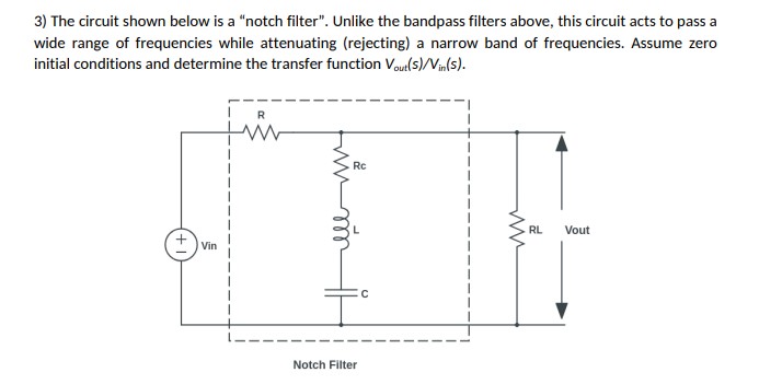 The circuit shown below is ﻿a "notch filter". Unlike | Chegg.com