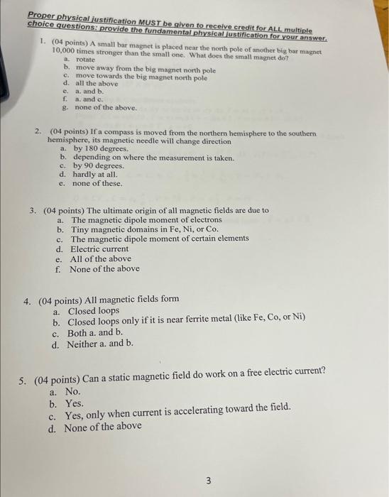Solved Proper physical justification MUST be qiven to | Chegg.com