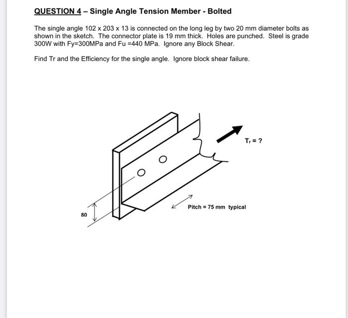Solved QUESTION 4 - Single Angle Tension Member - Bolted The | Chegg.com