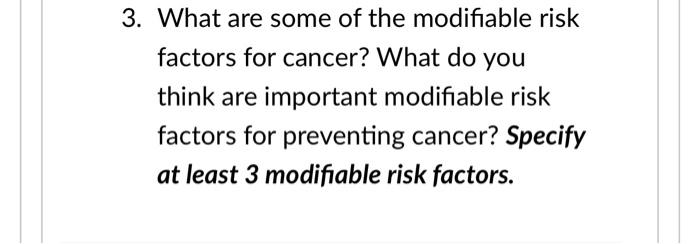 Solved 3. What are some of the modifiable risk factors for | Chegg.com