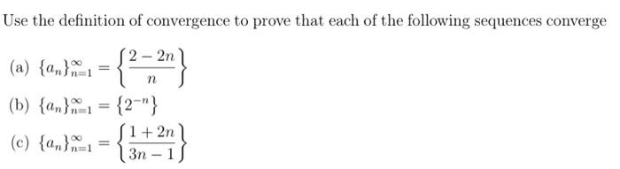 Solved Use the definition of convergence to prove that each | Chegg.com