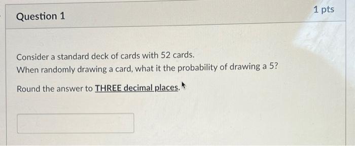Solved Question 1 Consider a standard deck of cards with 52 | Chegg.com