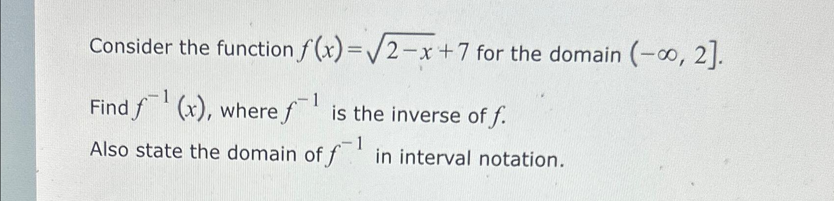 Solved Consider the function f(x)=2-x2+7 ﻿for the domain | Chegg.com