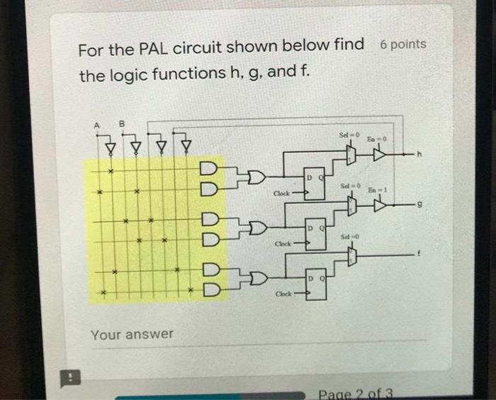 Solved For the PAL circuit shown below find 6 points the | Chegg.com