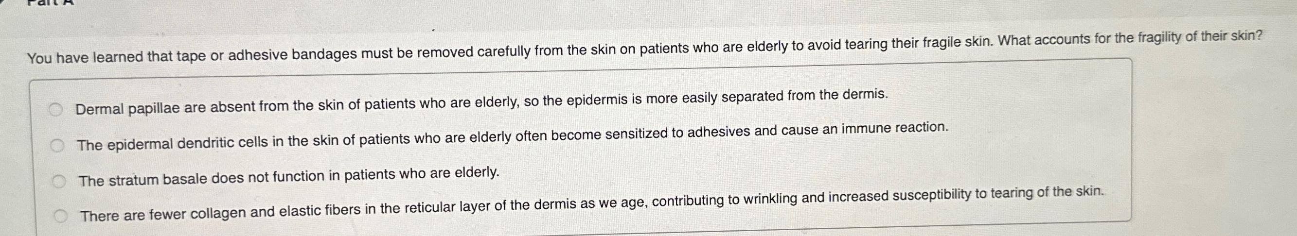 Solved Dermal papillae are absent from the skin of patients | Chegg.com