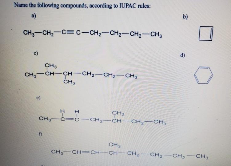 Solved Name the following compounds, according to IUPAC | Chegg.com