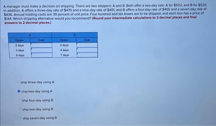 Solved A manager must make a decision on shipping. There are | Chegg.com